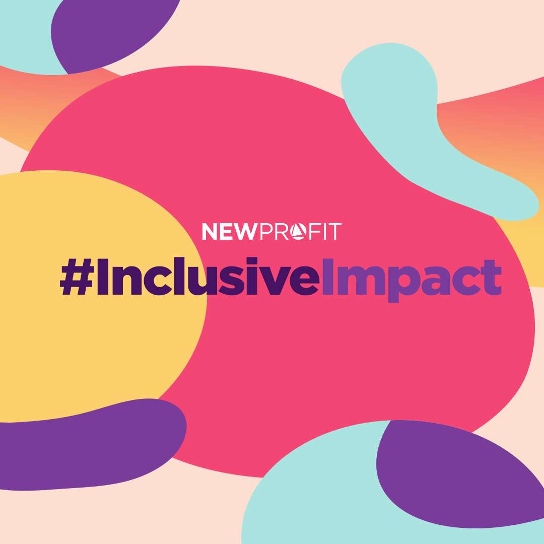 #InclusiveImpact Digital Dialogue Series - New Profit
