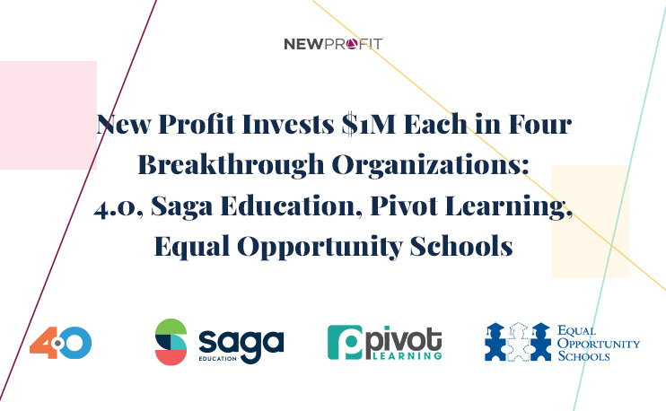 New Profit Invests $1 Million Each in Four Breakthrough Organizations ...