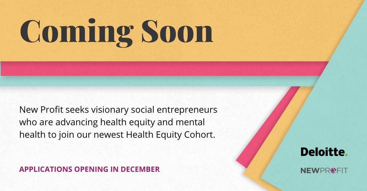 Coming Soon: New Profit’s Second Health Equity Catalyze Cohort ...