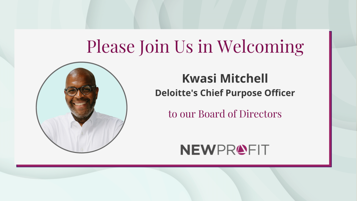 New Profit Announces a New Board Director, Deloitte’s Chief Purpose ...