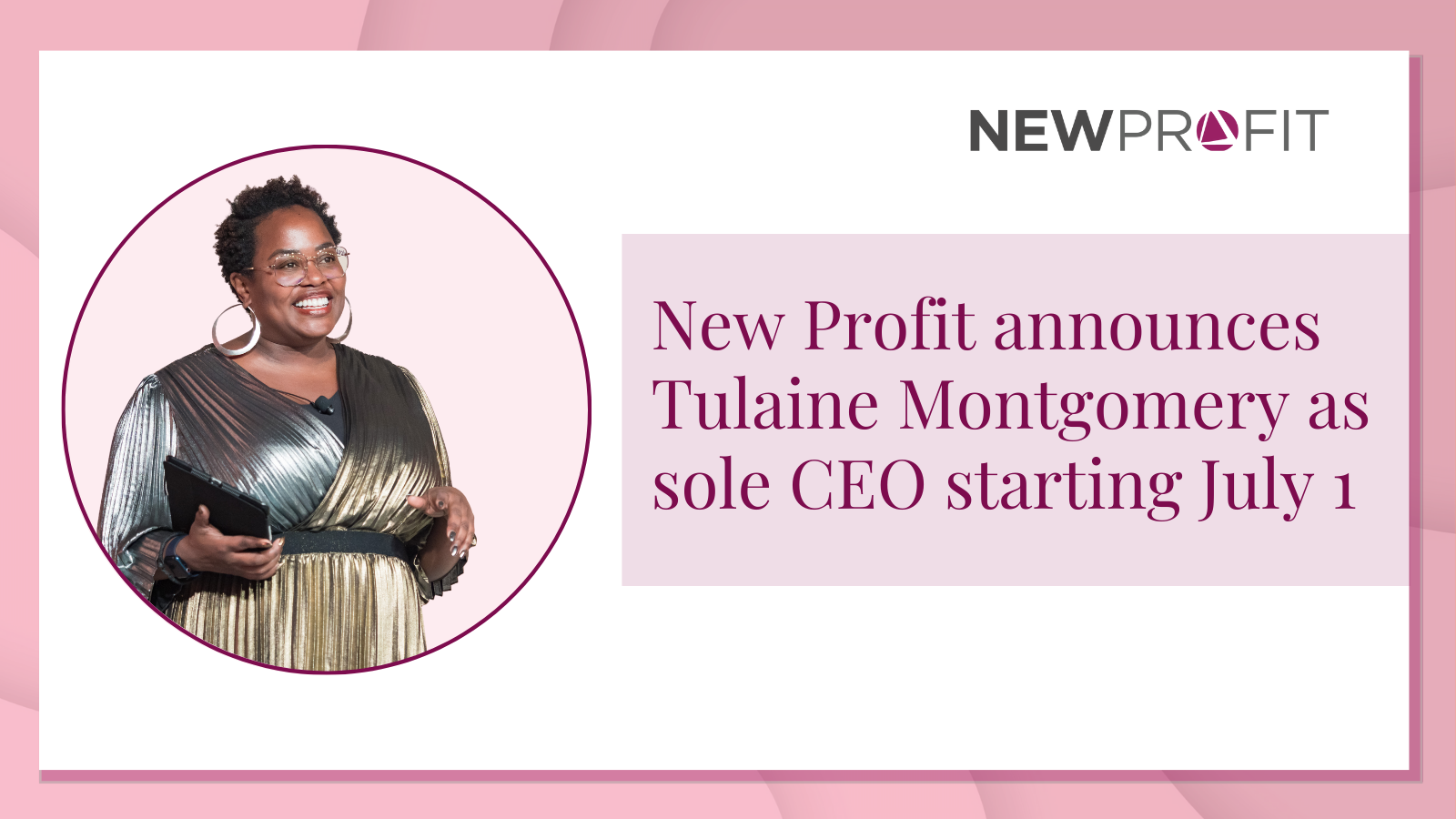 New Profit Announces Tulaine Montgomery as sole CEO starting July 1 ...