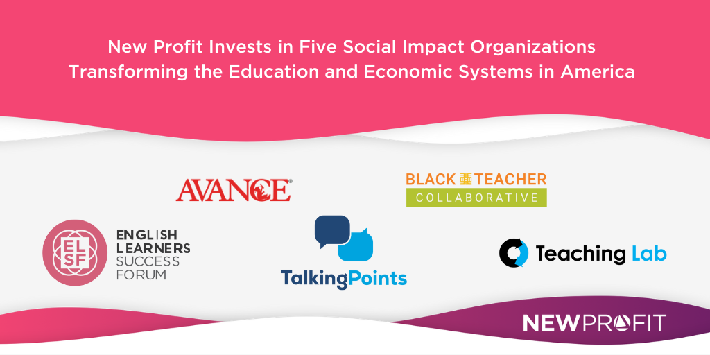 New Profit Invests in Five Social Impact Organizations Transforming the ...